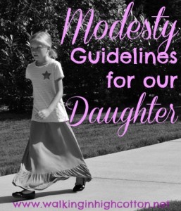 Modesty Guidelines for Our Daughter » Walking in High Cotton